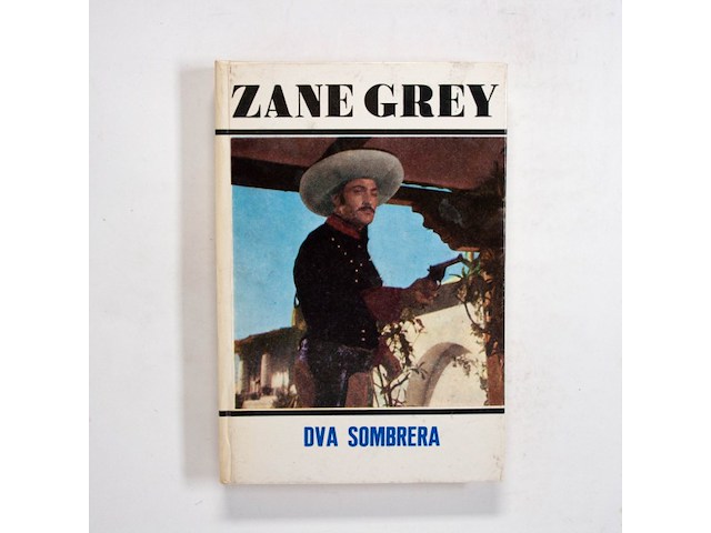 Dva sombrera, Zane Grey