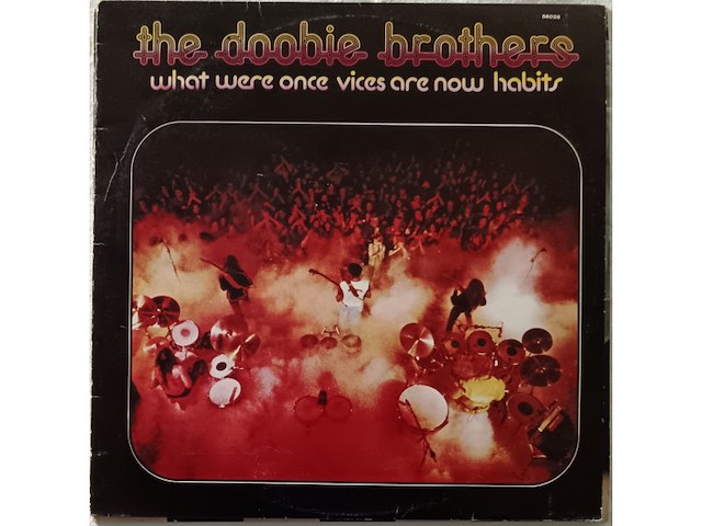 Doobie Brothers-What were once vices are now habits