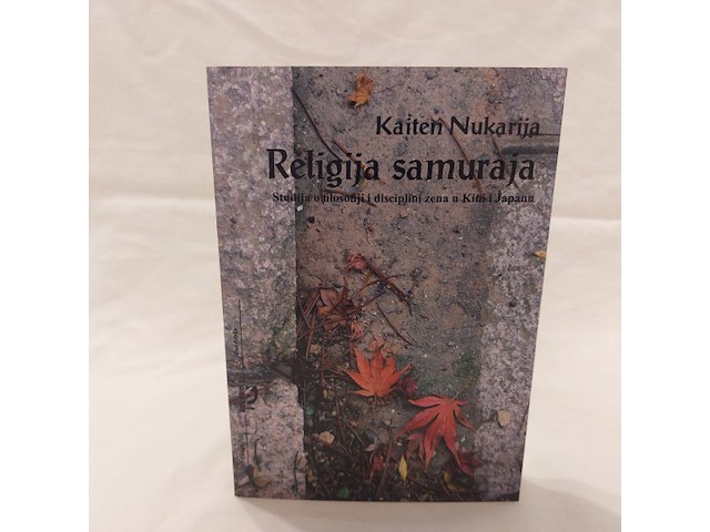 Religija samuraja Kaiten Nukarija - NOVO