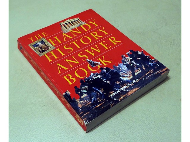 The Handy History Answer Book