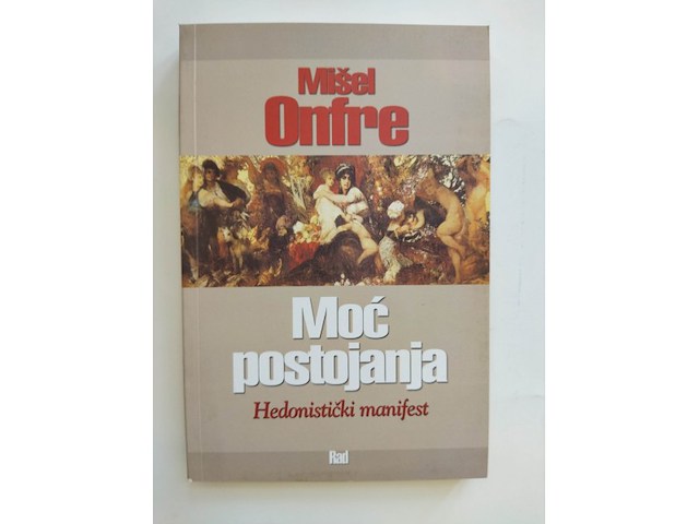 Moć postojanja-hedonistički manifest, Mišel Onfre