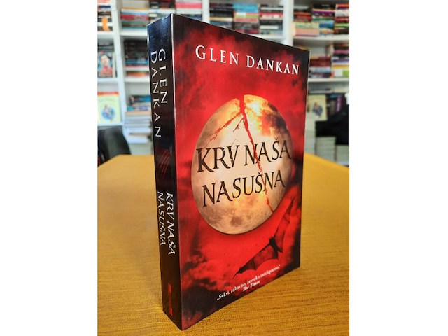 Krv naša nasušna - Glen Dankan