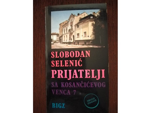 Slobodan Selenic - Prijatelji