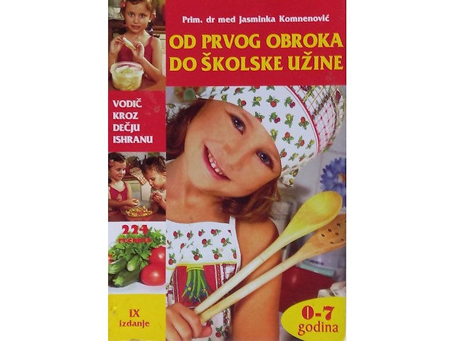 Jasminka Komnenović: OD PRVOG OBROKA DO ŠKOLSKE UŽINE