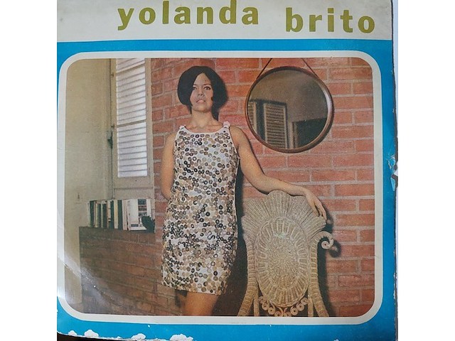 Yolanda Brito – A Ti Te Tengo de Querer / Cancion de Un