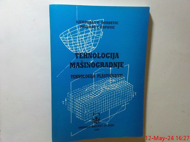 TEHNOLOGIJA MASINOGRADNJE - TEHNOLOGIJA PLASTICNOSTI