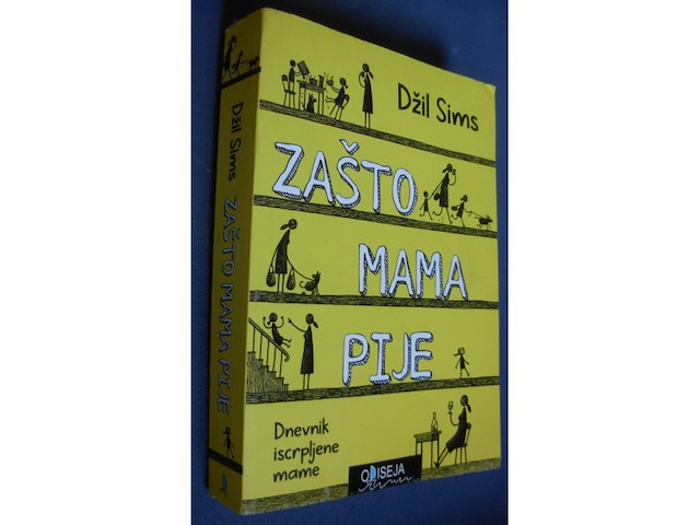 ZAŠTO MAMA PIJE - Džil Sims