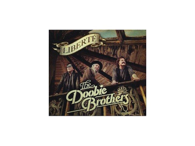 Liberté, The Doobie Brothers, CD Digipak