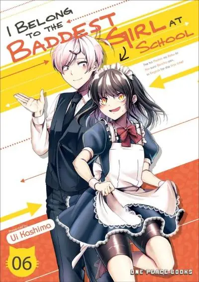 I Belong to the Baddest Girl at School vol. 6