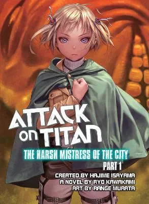 Attack On Titan: The Harsh Mistress Of The City, Part 1