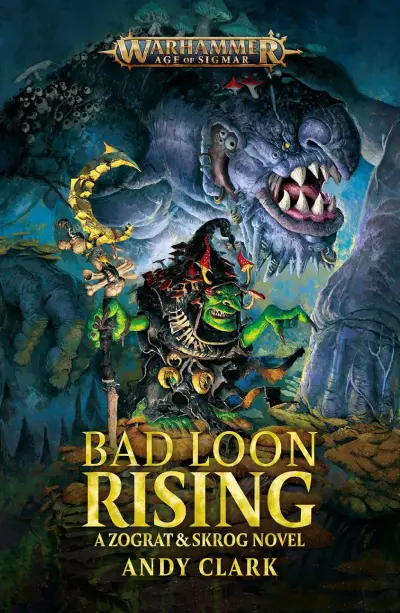 Warhammer: Bad Loon Rising - Age of Sigmar