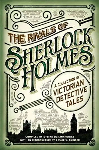 The Rivals Of Sherlock Holmes