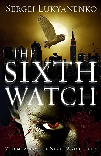 The Sixth Watch (Night Watch 6)