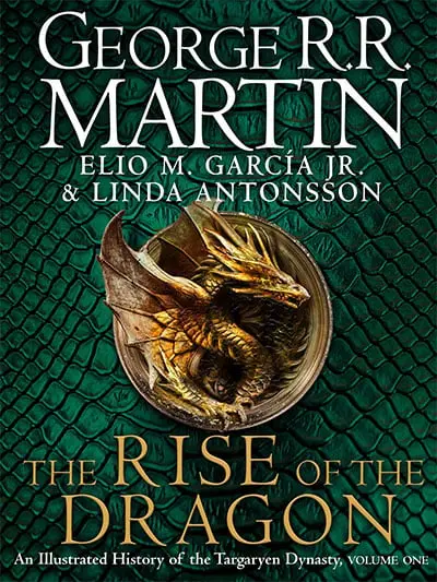 The Rise of the Dragon: An Illustrated History of the Targaryen Dynasty