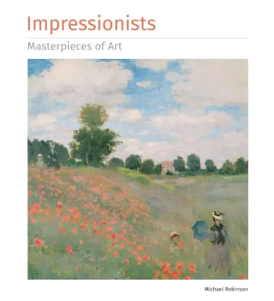 Impressionists: Masterpieces of Art