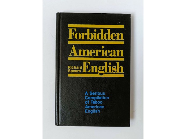 FORBIDDEN AMERICAN ENGLISH - Richard Spears