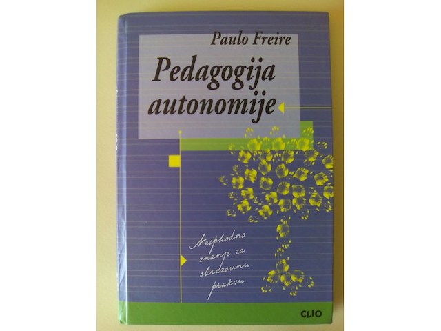 Paulo Freire -  Pedagogija autonomije