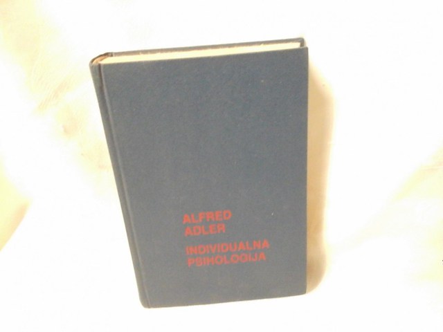 Individualna psihologija Alfred Adler  .