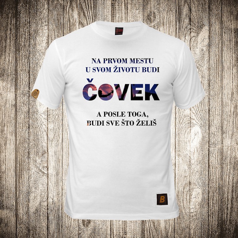 Na prvom mestu u svom životu budi čovek…