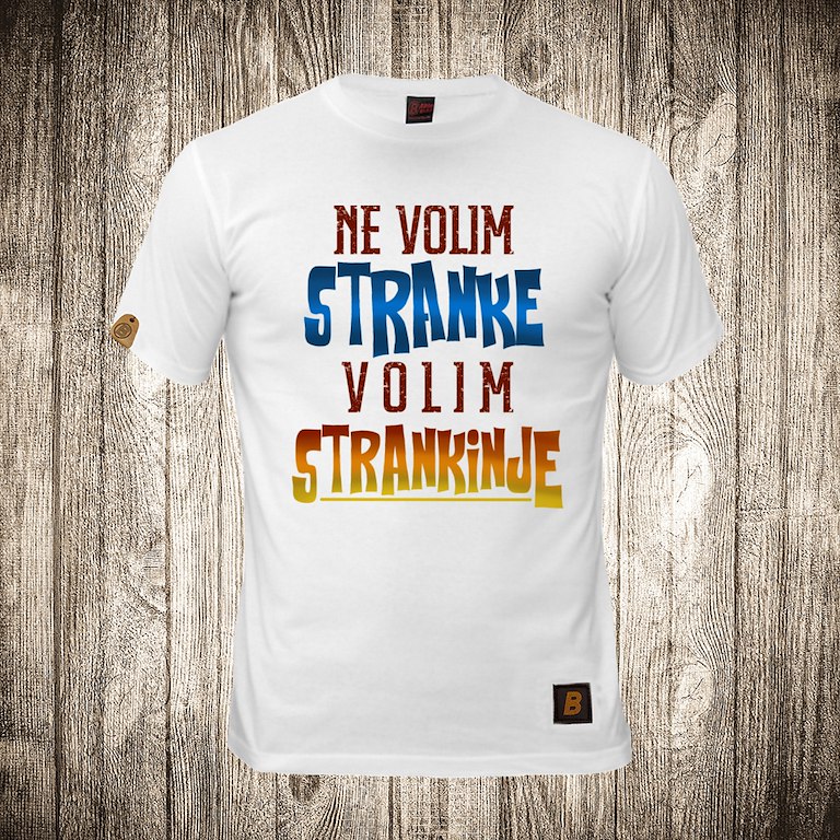 Ne volim stranke, volim strankinje