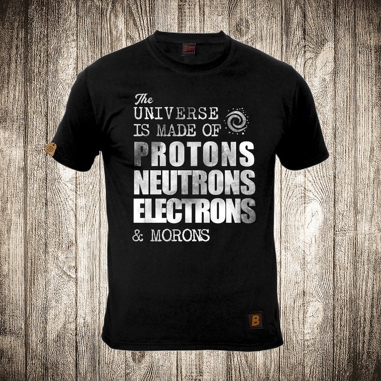 Svemir je napravljen od morona (protons, neutrons, electrons and morons)