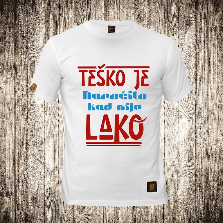 Teško je naročito kad nije lako