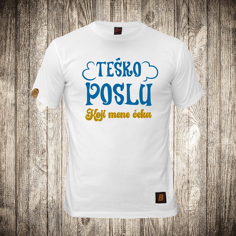 Teško poslu koji mene čeka