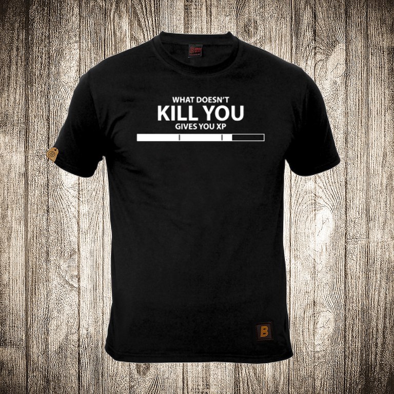 What doesn’t kill you, give you XP