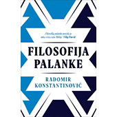 FILOSOFIJA PALANKE - Radomir Konstantinović