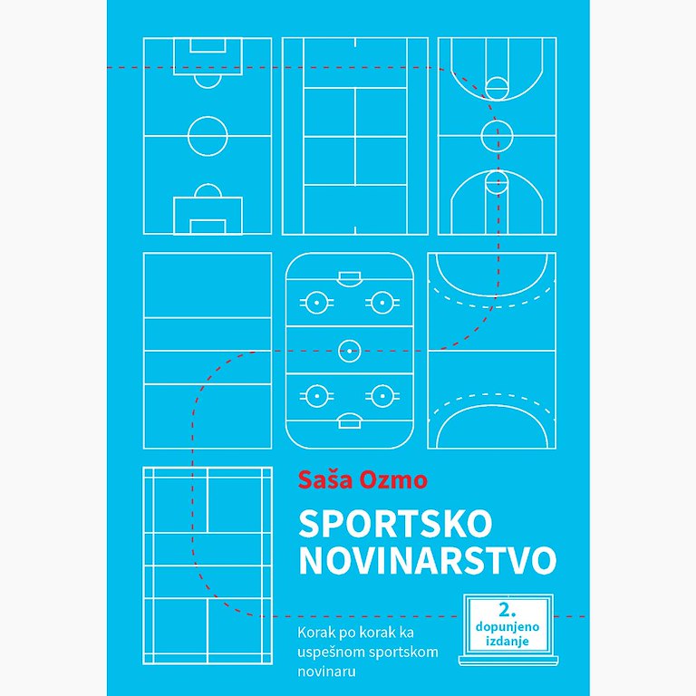 Sportsko novinarstvo (korak po korak ka uspešnom sportskom novinaru) – 2. dopunjeno izdanje