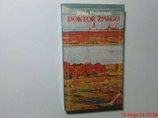 BORIS PASTERNAK - DOKTOR ZIVAGO  I