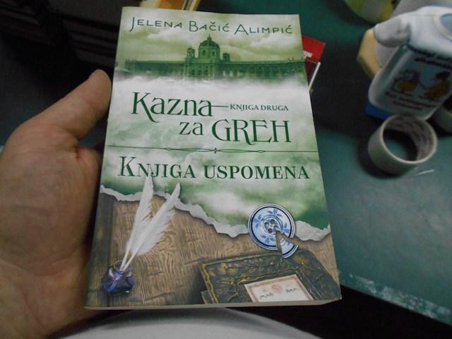 Jelena Bačić Alimpić - Kazna za greh II knjiga druga