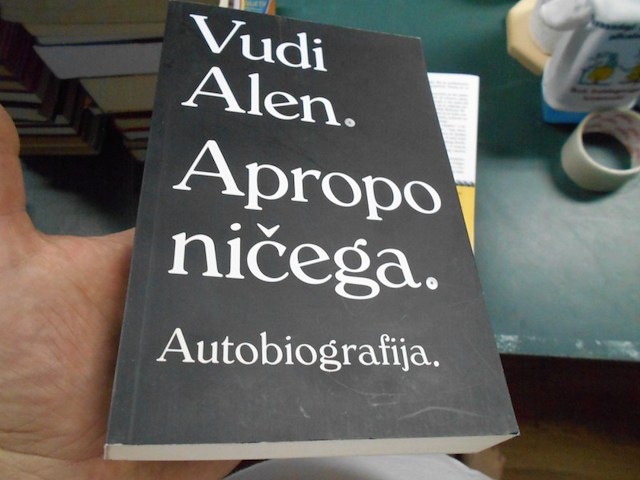 Vudi Alen - Apropo ničega.