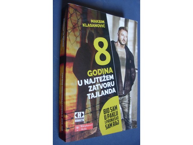 8 GODINA U NAJTEŽEM ZATVORU TAJLANDA - M. Klasanović