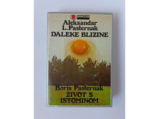 DALEKE BLIZINE - ZIVOT S ISTINOM - Pasternak