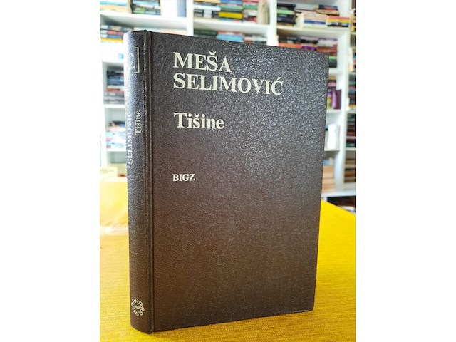 Tišine - Meša Selimović