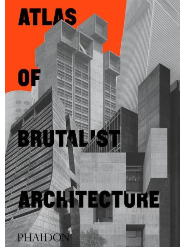 Atlas of Brutalist Architecture