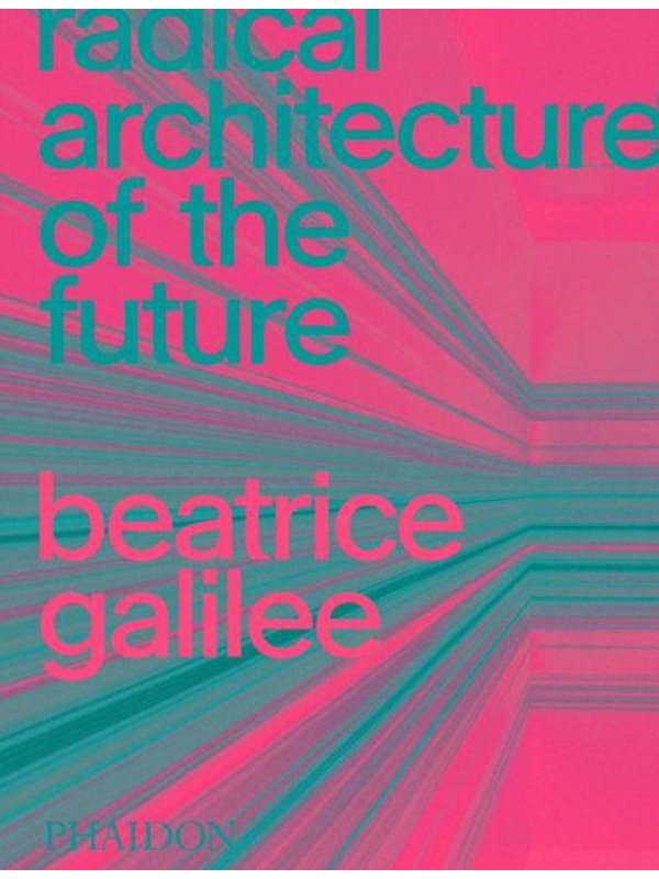 Radical Architecture of the Future