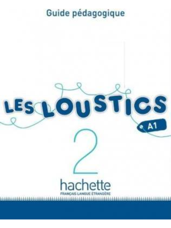 Les Loustics 2 : Guide Pédagogique