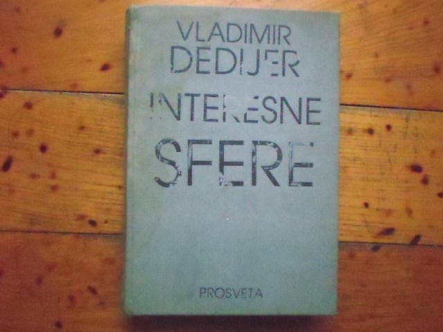 VLADIMIR DEDIJER - INTERESNE SFERE