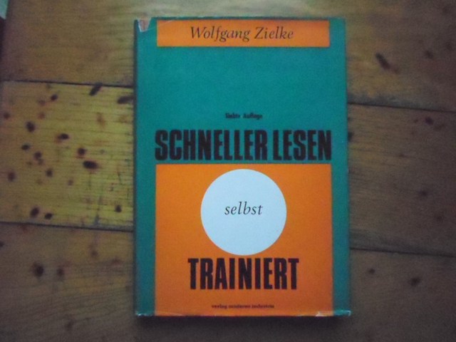 WOLFANG ZIELKE-SIEBTE AUTFLAGE SCHNELLER LESEN SELBST