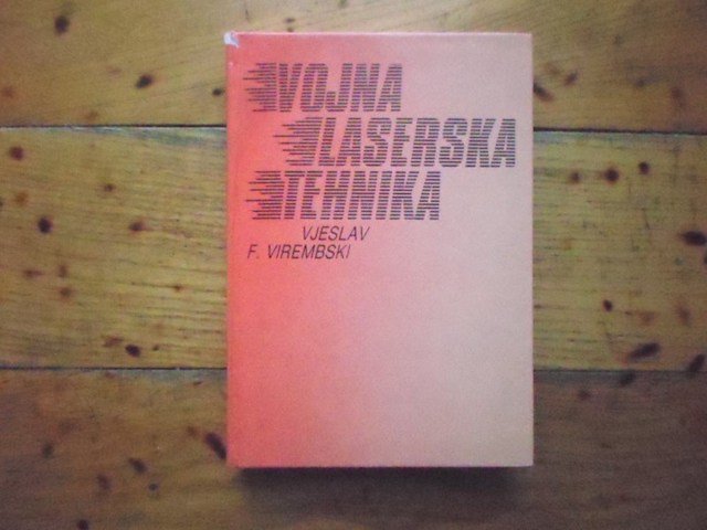 VEJSLAV VIREMBSKI - VOJNA LASERSKA TEHNIKA