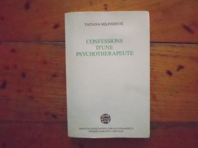 TATJANA MILIVOJEVIĆ-CONFESSIONS D`UNE PSYCHOTHERAPEUTE