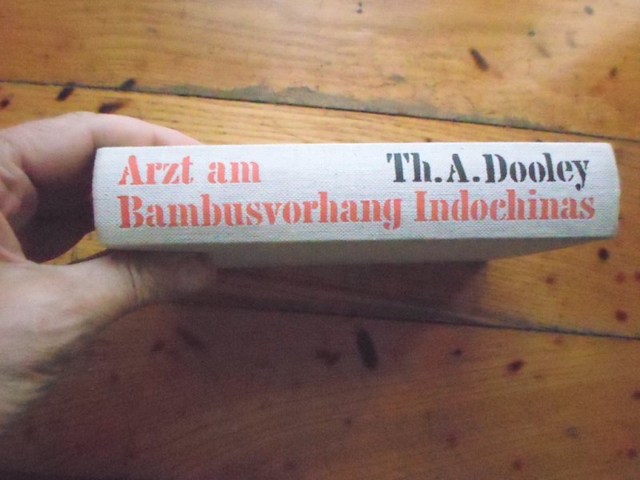 THOMAS DOOLEY-ARZT AM BAMBUSVORHANG INDOCHINAS ILUSTROV