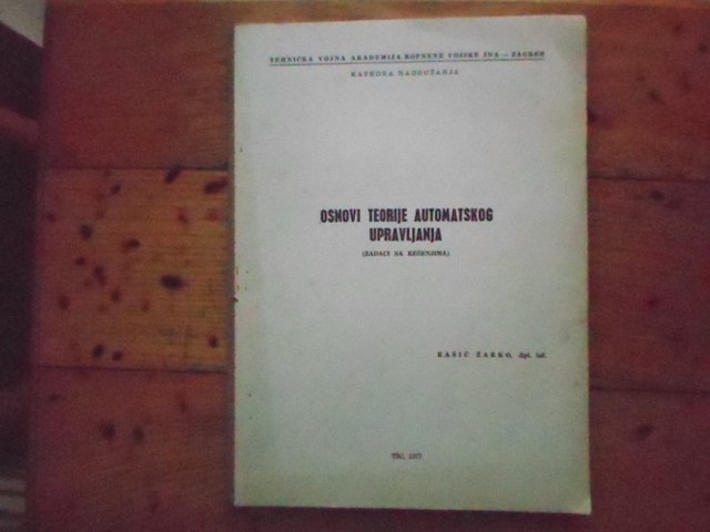 ŽARKO RAŠIĆ-OSNOVI TEORIJE AUTOMATSKOG URAVLJANJA ZADAC