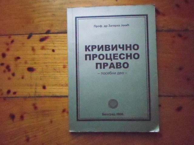 ZAGORKA JEKIĆ - KRIVIČNO PROCESNO PRAVO POSEBNI DEO