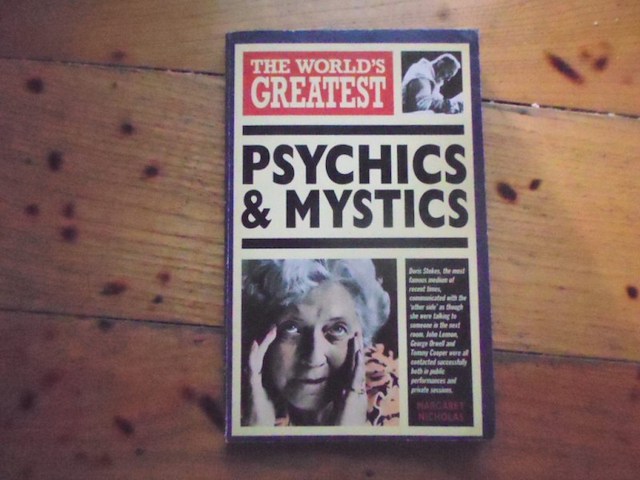 THE WORLD`S GREATEST PSYCHICS &; MYSTICS