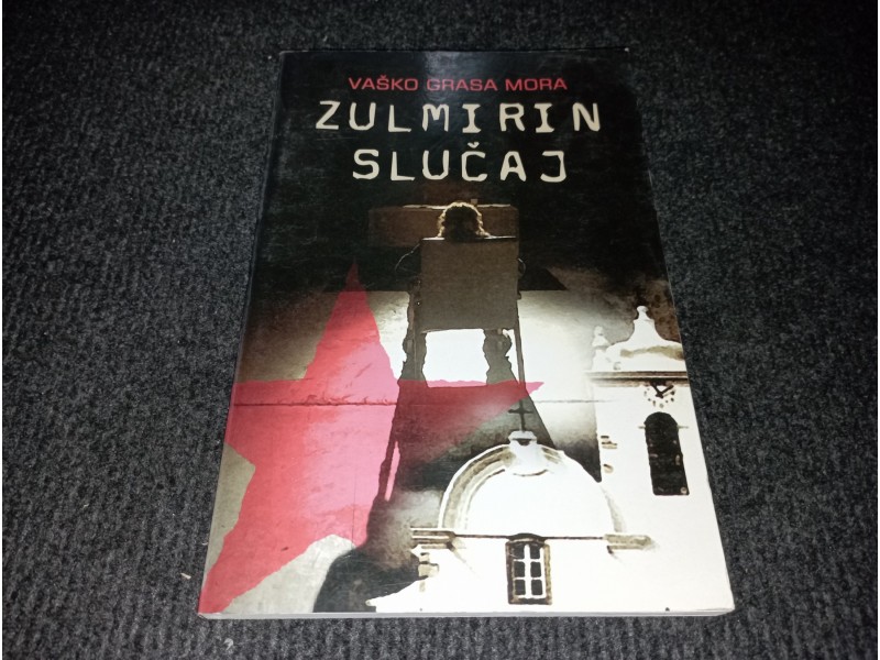 ZULMIRIN SLUČAJ autor: Vaćko Grasa Mora