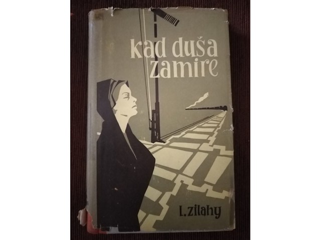 Kad duša zamire - Lajoš Zilahi