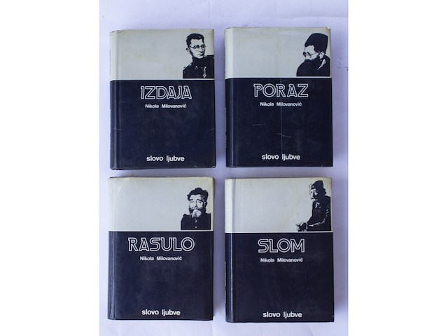 Nikola Milovanović / Izdaja, Poraz, Rasulo, Slom 1-4